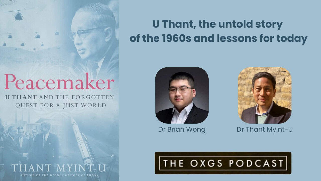 Podcast | U Thant, the Untold Story of the 1960s and Lessons for Today ...